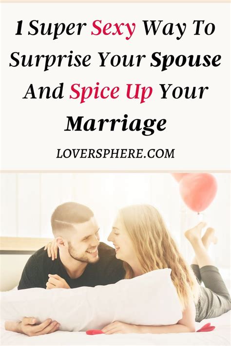 15 Super Sexy Ways To Surprise Your Spouse And Spice Up Your Marriage