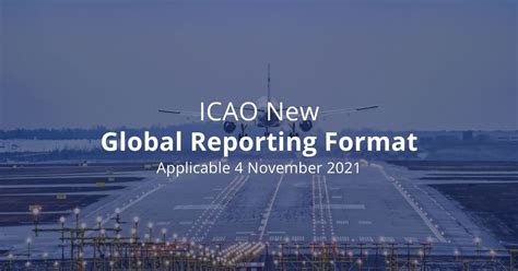 New Global Reporting Format Applicable Soon Are You Ready Aviation Elearning