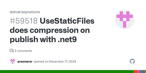 usestaticfiles does compression on publish with 9 · issue 59518