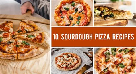 10 Best Sourdough Pizza Recipes Fail Proof Crust Recipes