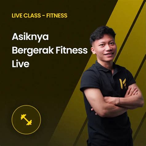 Live Class Asyiknya Bergerak Fitness Live Live Class Fitness