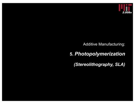 Additive Manufacturing 2008x Lecture Slides Pdf 3 D Graphics