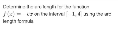 Solved Determine the arc length for the function ƒ x ex Chegg com