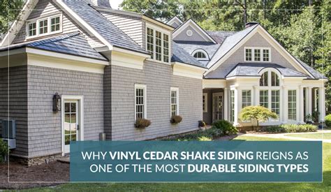 Why Vinyl Cedar Shake Siding Reigns As One Of The Most Durable Siding
