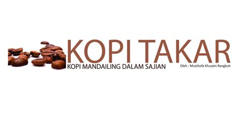 Kopi Takar Kopi Mandailing Dalam Sajian