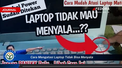 Ketahui Cara Mengatasi Laptop Tidak Bisa Menyala Panduan Lengkap Dan