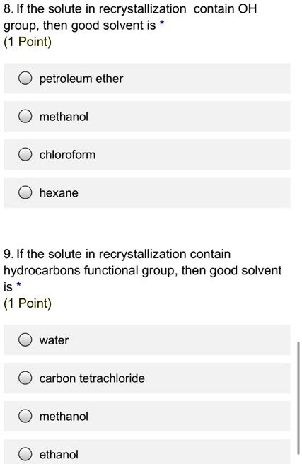 Solved 8 If The Solute In Recrystallization Contain Oh Group Then Good Solvent Is Point