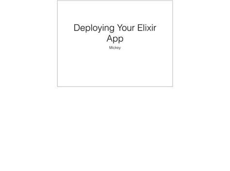 Building Elixir App Release With Distillery And Docker Ppt