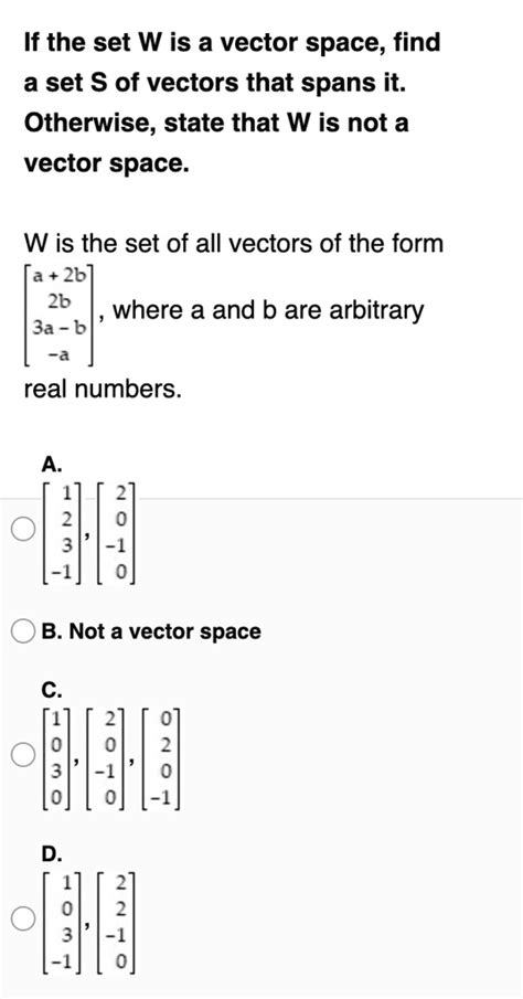 solved if the set w is a vector space find a set s of vectors that