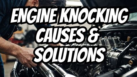 Causes Of Engine Knocking And How To Fix - YouTube