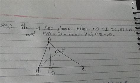 Qg In Abc Shown Below Ad Bc Beac And Ad Be Prove That Ae Bd