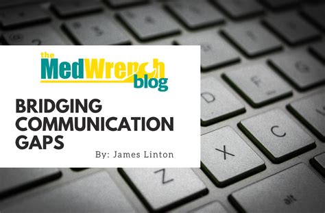 Bridging Communication Gaps Medwrench