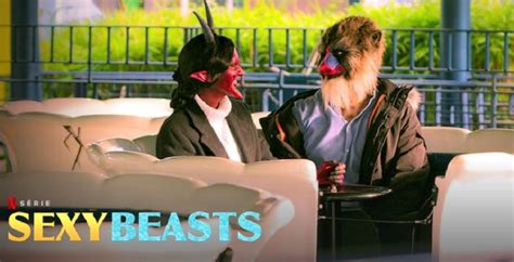 Sexy Beasts Temporada 2 ¿qué Fecha De Lanzamiento De Netflix ¿una