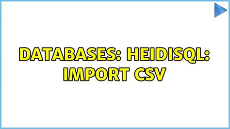How To Export Csv File In Heidisql At Shirley Manley Blog