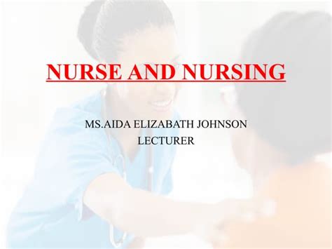 Nursing Definition Nurse Nursing Conceptsphilosophy Objectives