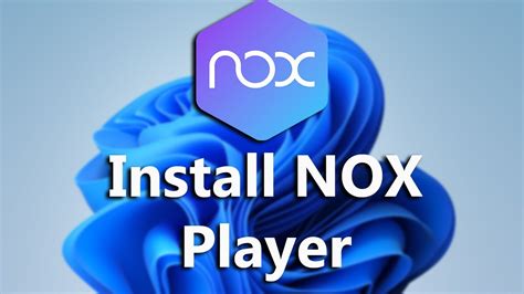 How To Install Nox Player On Windows 11 Youtube