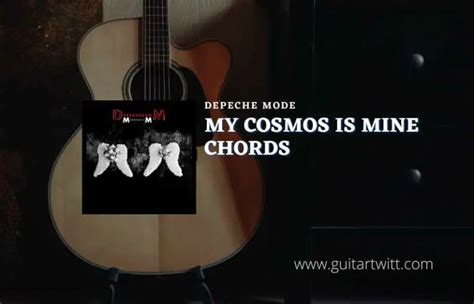 My Cosmos Is Mine Chords By Depeche Mode Guitartwitt