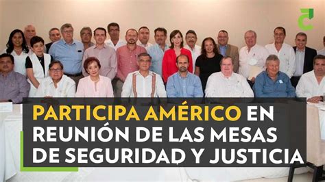 Participa Américo En Reunión De Las Mesas De Seguridad Y Justicia