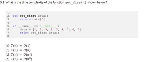 Solved 1 What Is The Time Complexity Of The Function