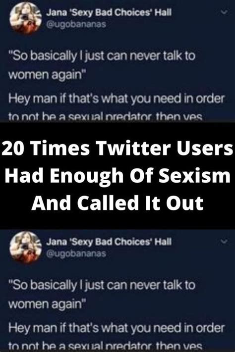 Times Twitter Users Had Enough Of Sexism And Called It Out Artofit