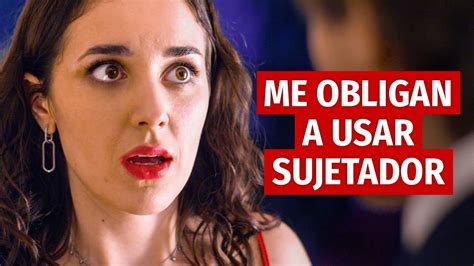 Me Obligan A Usar Sujetador Youtube