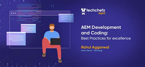 Best Practices For Aem Development And Coding Excellence By Techchefz