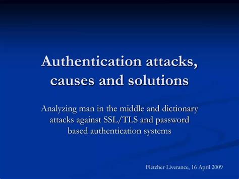 Ppt Authentication Attacks Causes And Solutions Powerpoint