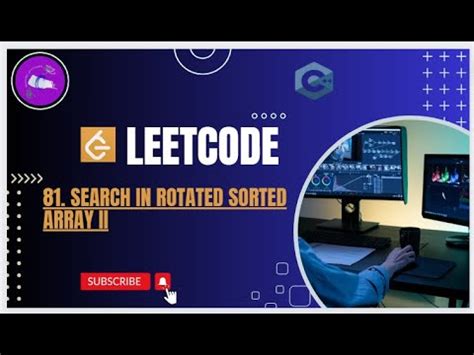 Search In Rotated Sorted Array II LEETCODE Problem 81 YouTube