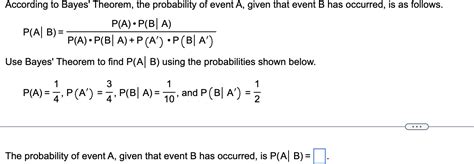 Solved According To Bayes Theorem The Probability Of Event Chegg Com