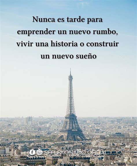 Nunca Es Tarde Para Emprender Un Nuevo Rumbo Vivir Una Historia O