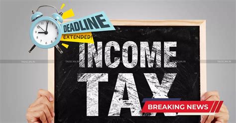 BREAKING CBDT Extends ITR Deadline By 1 Day Following Portal Issues