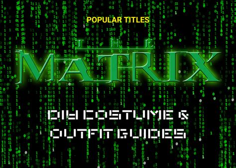 The Matrix Costume Ideas The One Ultimate Guide