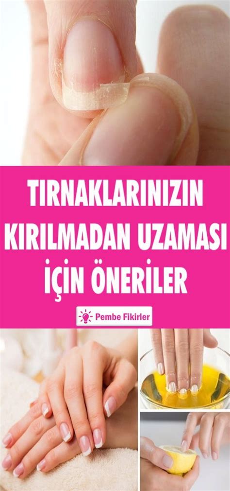 Tırnaklarınızın Kırılmadan Uzaması İçin Öneriler Tırnak Tirnak Tırnak Bakımı