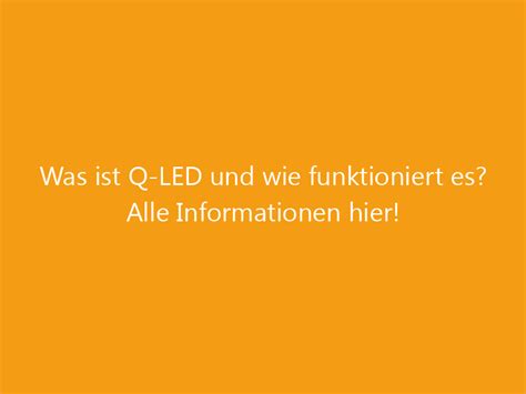 Was Ist Q LED Und Wie Funktioniert Es Alle Informationen Hier Aktualisiert September 2025