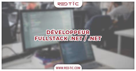 Developpeur Fullstack Net Net Red Tic