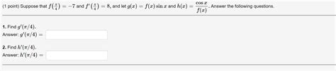 Solved 1 point Suppose that f 4π 7 and f 4π 8 and let Chegg com