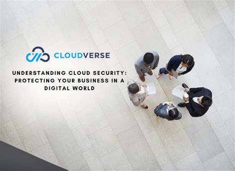 Understanding Cloud Security Protecting Your Business In A Digital