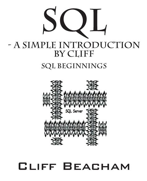 Sql A Simple Introduction By Cliff Sql Beginnings Beacham Cliff Za Books