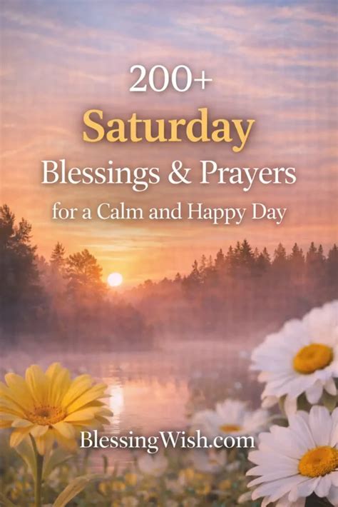 200 Saturday Blessings And Prayers For A Calm And Happy Day Blessing Wish