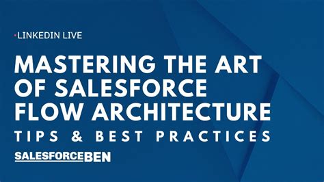 Mastering The Art Of Salesforce Flow Architecture Best Practices
