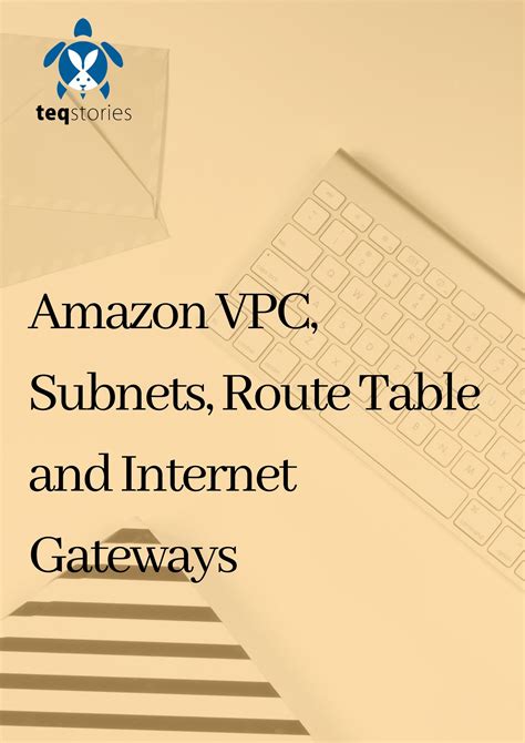 amazon vpc subnets route tables internet gateway teqstories