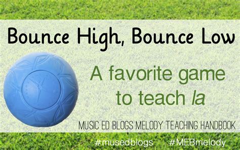 Music With Mrs Tanenblatt Bounce High Bounce Low A Favorite Game To
