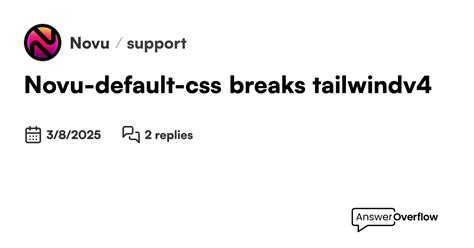 Novu Default Css Breaks Tailwindv4 Novu