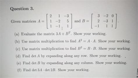 Solved Question 3 Given Matrices A 211121351 And Chegg Com