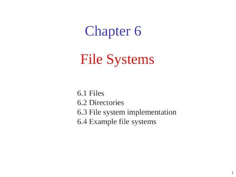 Ppt 1 File Systems Chapter 6 61 Files 62 Directories 63 File