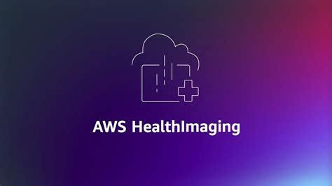 Aws Healthimaging The Future Of Medical Image Management