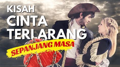 Kisah Cinta Terlarang Yang Terkenal Sepanjang Masa YouTube