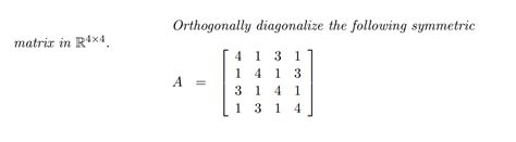 Solved Orthogonally Diagonalize The Following Symmetric Chegg