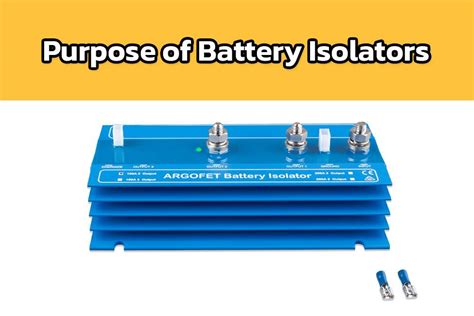 Battery Isolators Keeping Power Flow Smoothly
