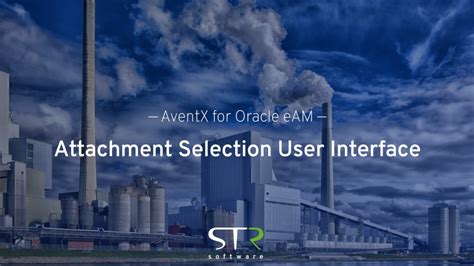 AventX For Oracle EAM Individual Attachment Selection STR Software